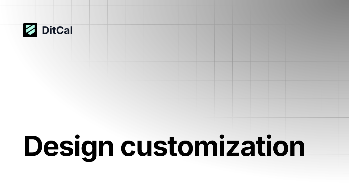 Design customization | DitCal